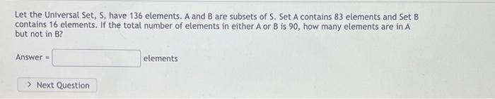 Let the Universal Set, S, have 136 elements. A and B | Chegg.com