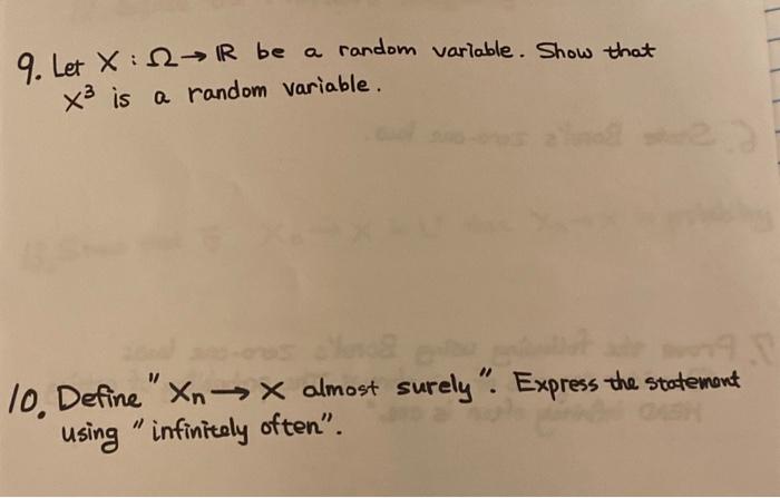 Solved 9. Let X:Ω→R be a random variable. Show that X3 is a | Chegg.com