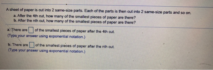 Solved A sheet of paper is cut into 2 same-size parts. Each | Chegg.com