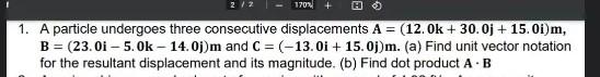 Solved 1700 + 1. A particle undergoes three consecutive | Chegg.com