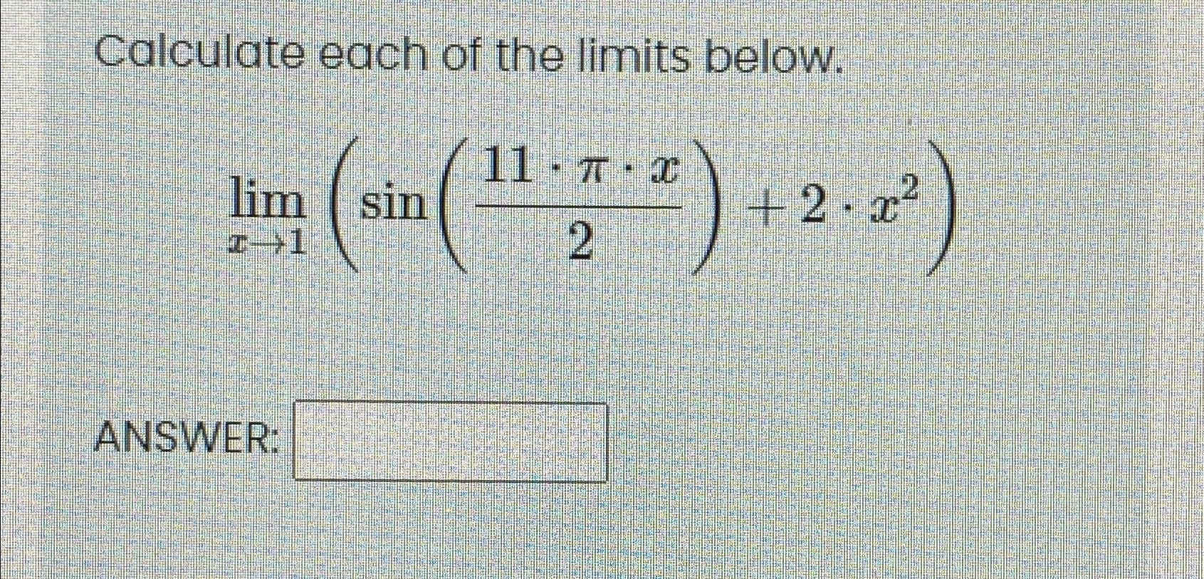 Solved Calculate each of the limits | Chegg.com