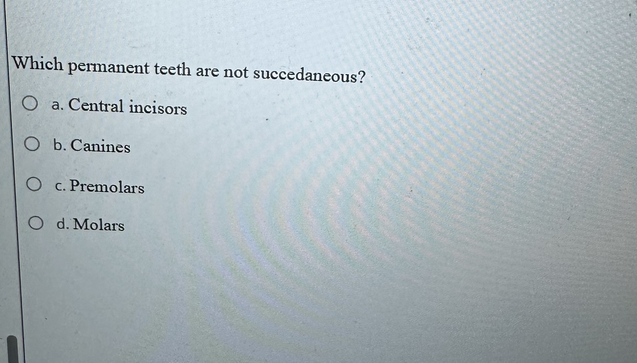Solved Which permanent teeth are not succedaneous?a. | Chegg.com