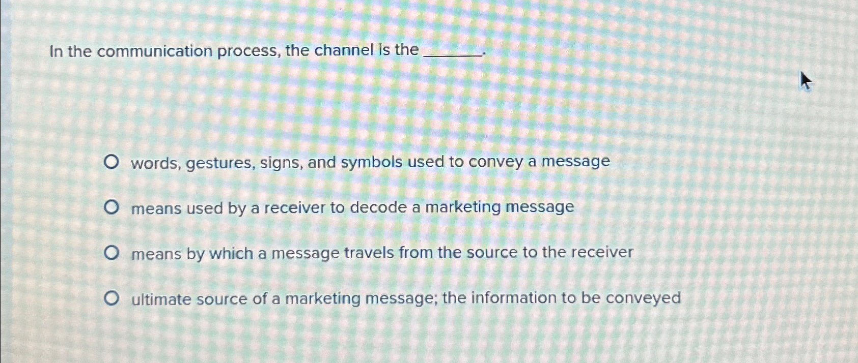 Solved In the communication process, the channel is | Chegg.com