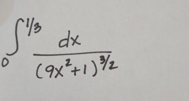 Solved ∫013dx(9x2+1)32 | Chegg.com