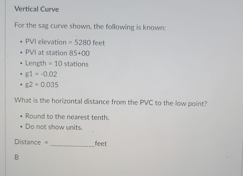 Solved Vertical Curve For the sag curve shown, the following | Chegg.com