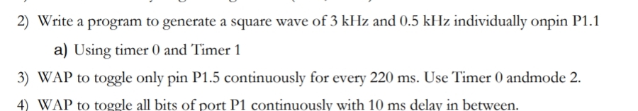 Solved Write a program to generate a square wave of 3kHz | Chegg.com