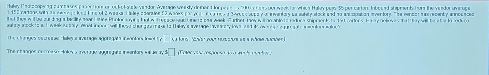 Solved safety stock to a 1-week supply. What impact will | Chegg.com
