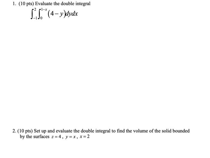 Solved 1. (10 pts) Evaluate the double integral \\[ | Chegg.com