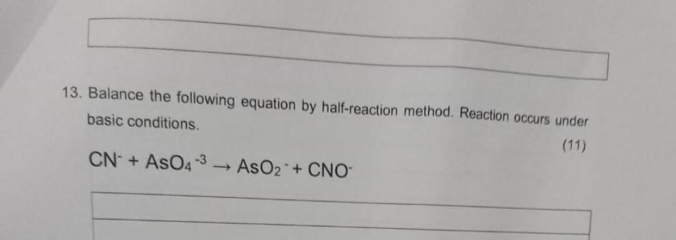 Solved 13. Balance the following equation by half-reaction | Chegg.com