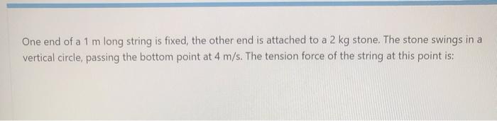 Solved One end of a 1 m long string is fixed, the other end | Chegg.com