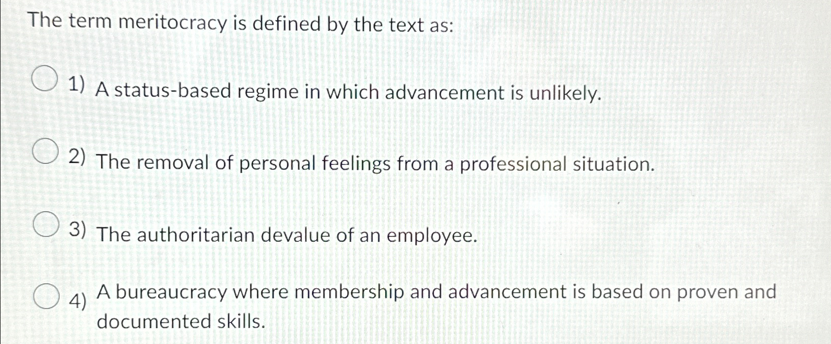 Solved The term meritocracy is defined by the text as:A | Chegg.com