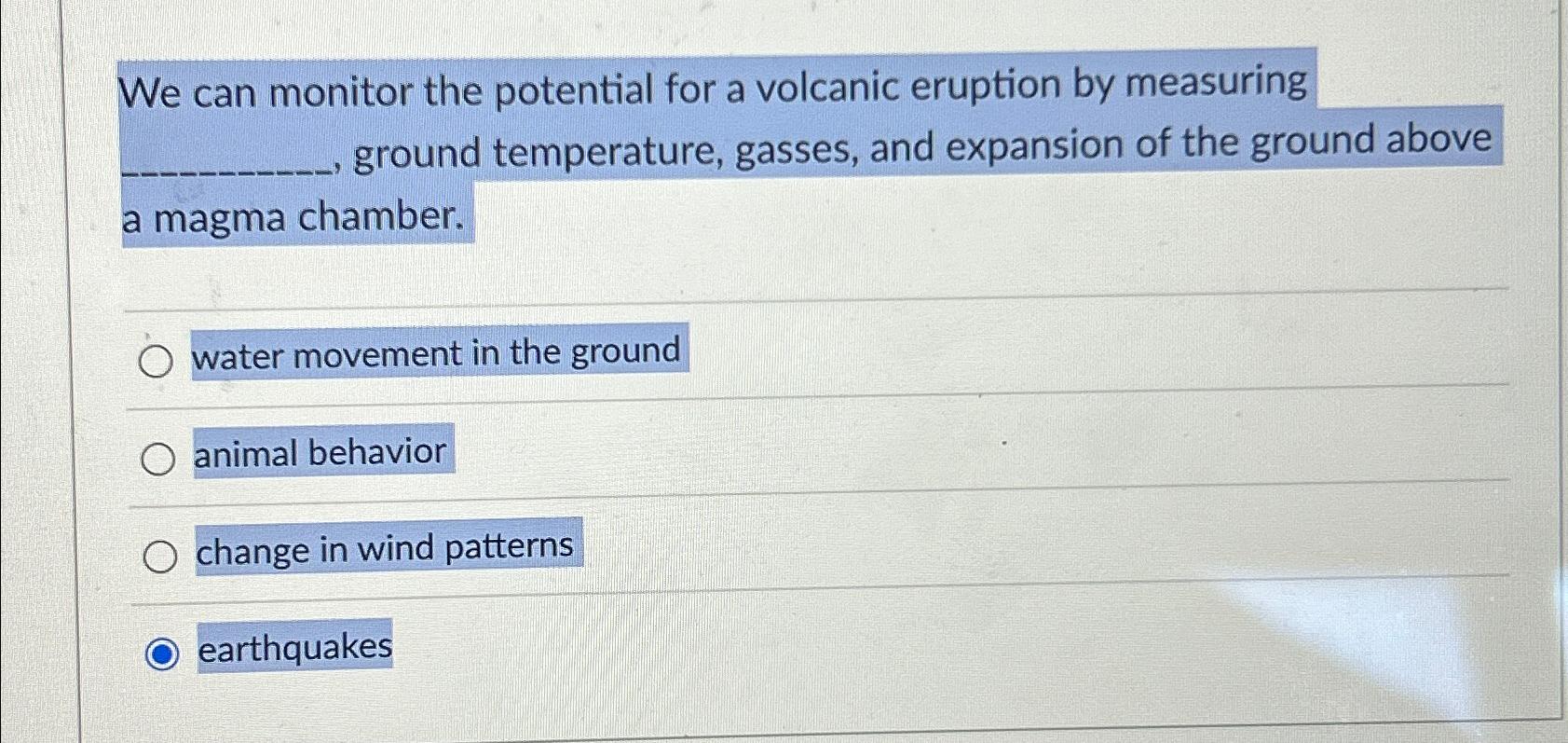 Solved We can monitor the potential for a volcanic eruption | Chegg.com
