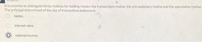 Solved It is common to distinguish three motives for holding | Chegg.com