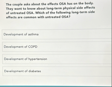 Solved The couple asks about the effects OSA has on the | Chegg.com