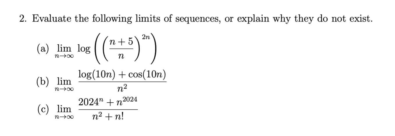 Solved Evaluate the following limits of sequences, or | Chegg.com