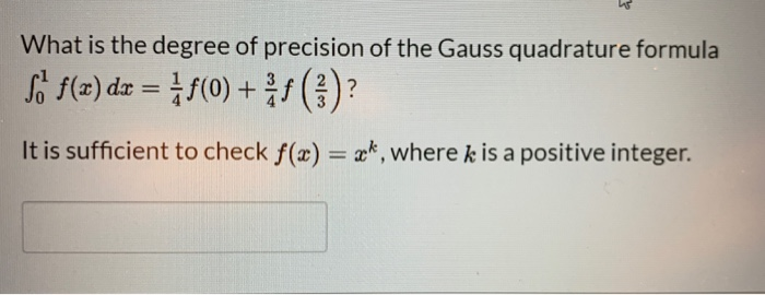 Solved What is the degree of precision of the Gauss | Chegg.com