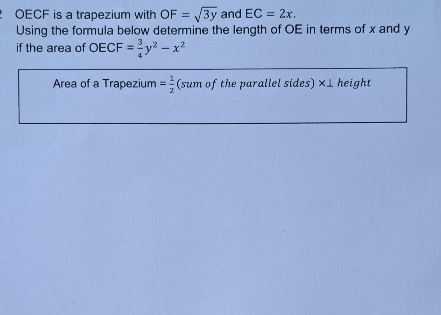 Solved OECF is a trapezium with OF =3y and EC=2x. Using the | Chegg.com