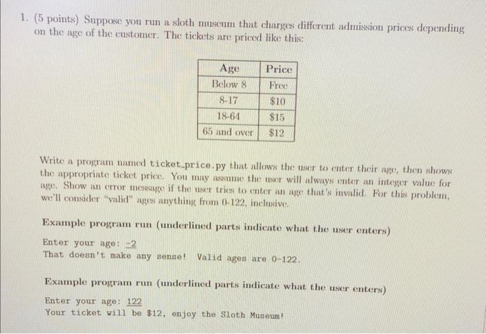 Solved 1. (5 points) Suppose you run a sloth museum that | Chegg.com