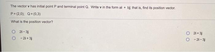 Solved The vector v has initial point P and terminal point | Chegg.com