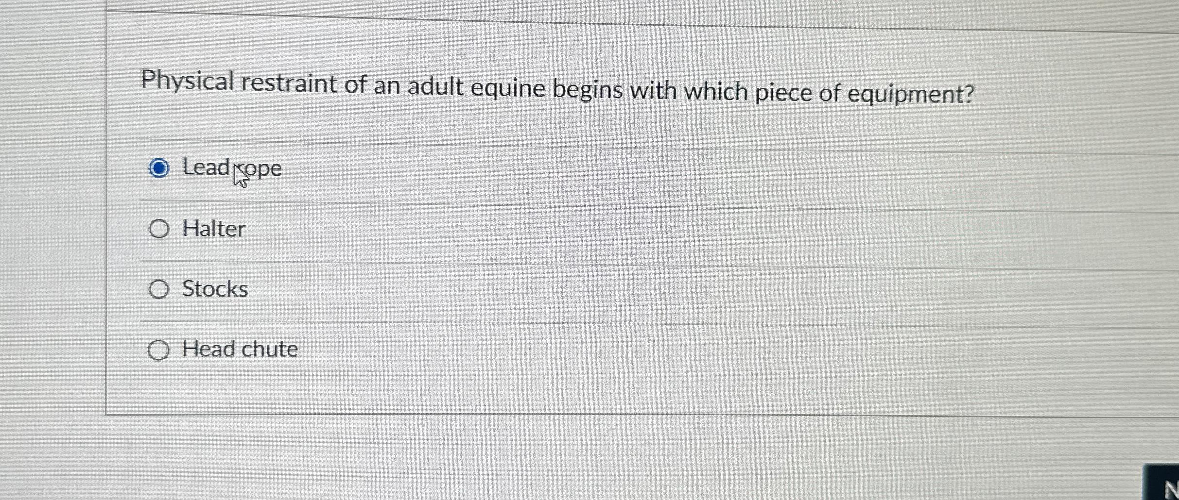 Solved Physical restraint of an adult equine begins with | Chegg.com