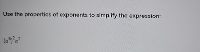 Solved Use the properties of exponents to simplify the | Chegg.com