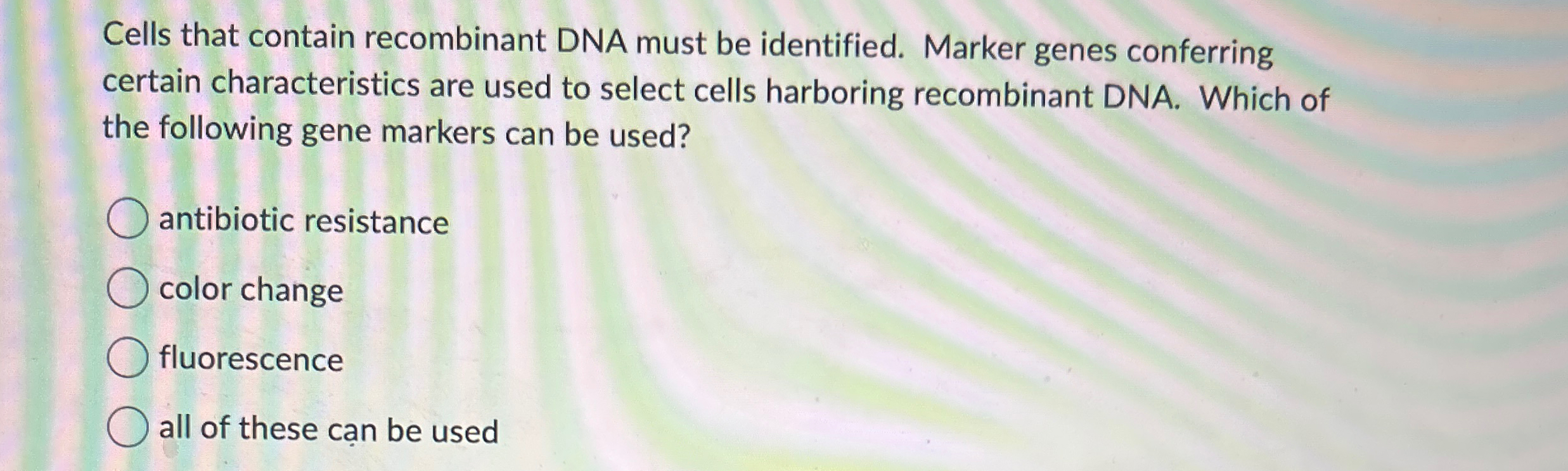Solved Cells that contain recombinant DNA must be | Chegg.com
