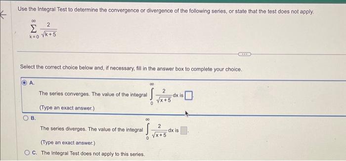 Solved Use the Integral Test to determine the convergence or | Chegg.com