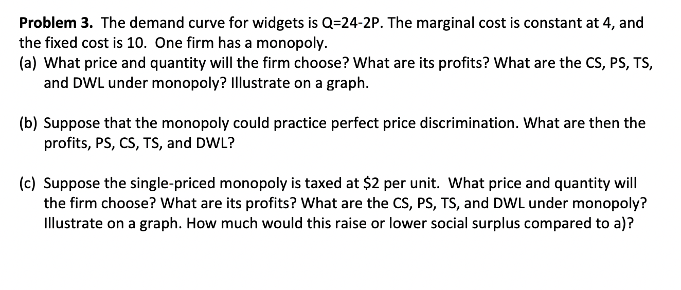 Solved Problem 3. ﻿The demand curve for widgets is Q=24-2P. | Chegg.com