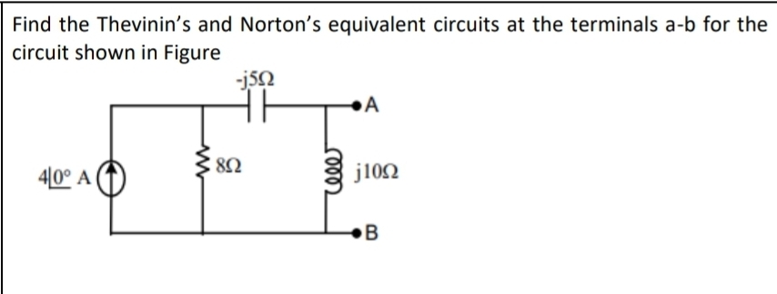 Find the Thevinin's and Norton's equivalent circuits | Chegg.com