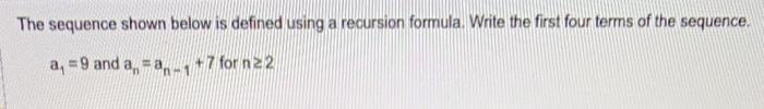 Solved The Sequence Shown Below Is Defined Using A Recursion