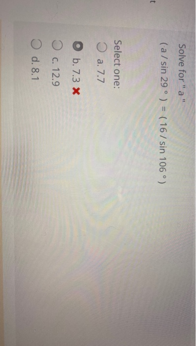 Solved Solve for "a" (a / sin 29° ) = (16/ sin 106°) t | Chegg.com