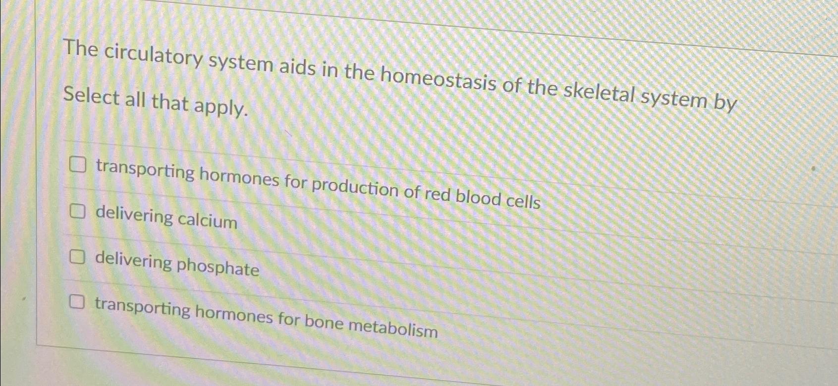 Solved The circulatory system aids in the homeostasis of the | Chegg.com