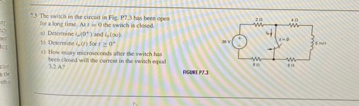 Solved 7.3 The switch in the circuit in Fig. P7.3 has been | Chegg.com