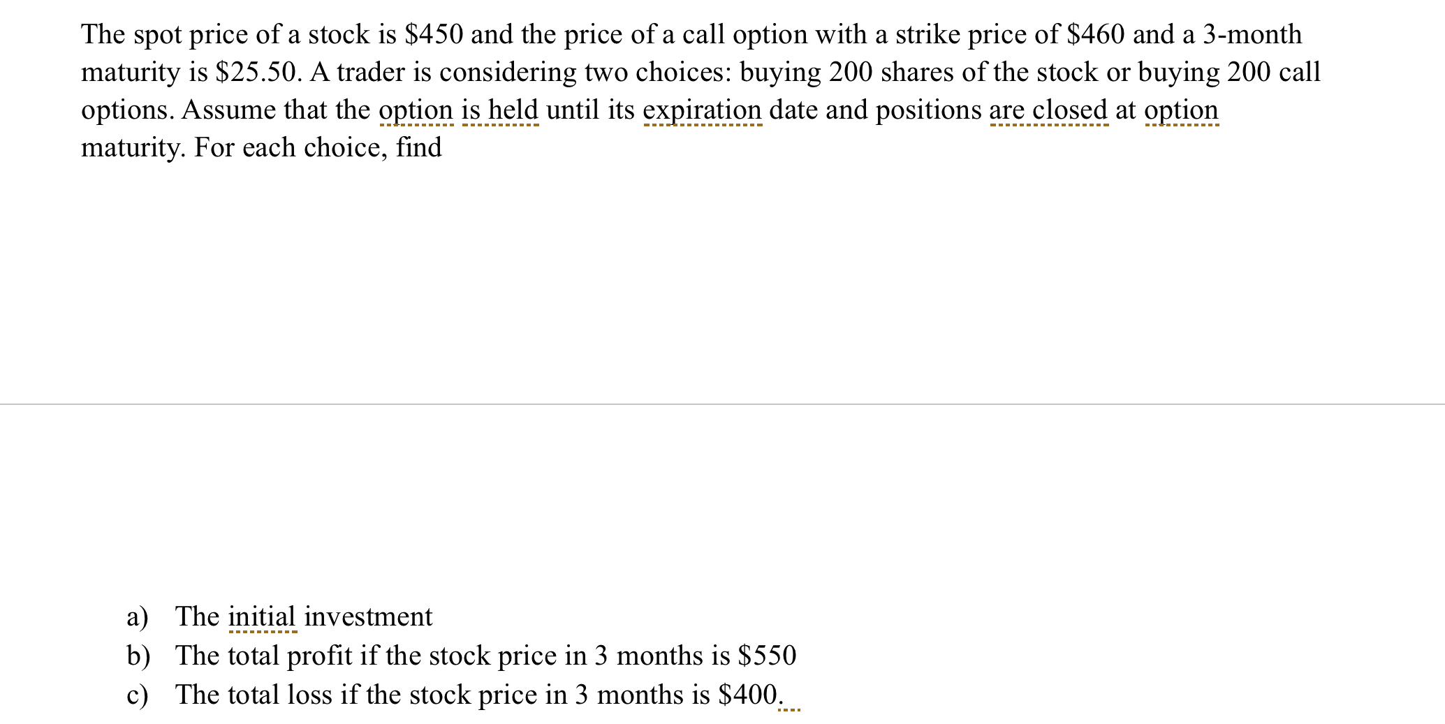 Solved The spot price of a stock is $450 ﻿and the price of a | Chegg.com