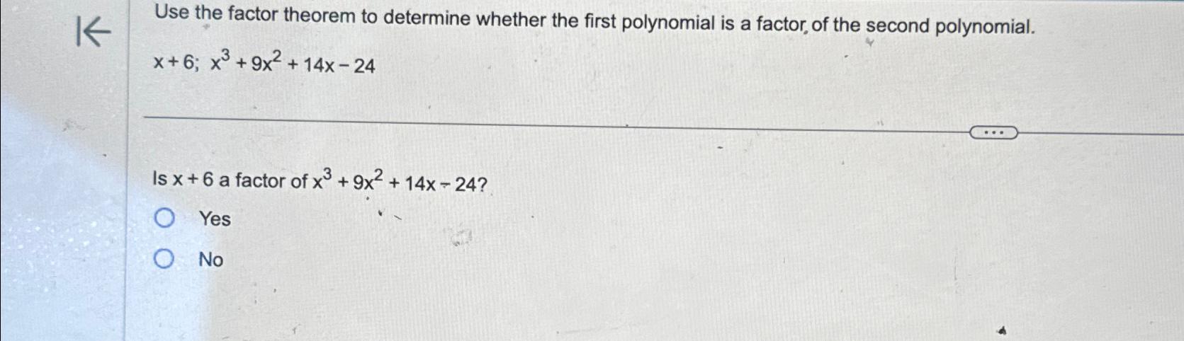 Solved Use the factor theorem to determine whether the first | Chegg.com