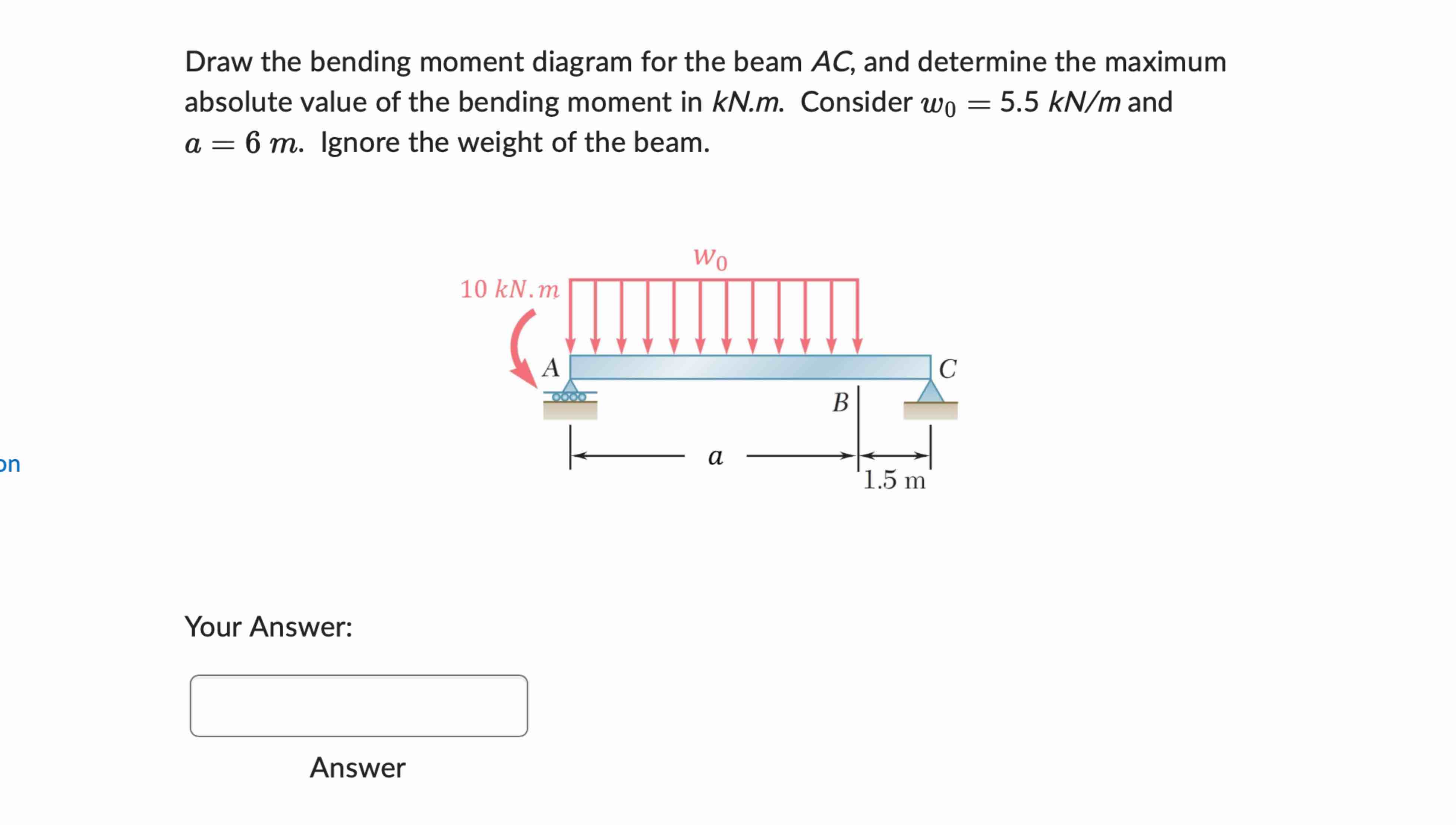 [Solved]: Draw the bending moment diagram for the beam AC, a