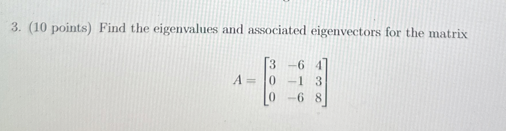 Solved (10 ﻿points) ﻿Find the eigenvalues and associated | Chegg.com