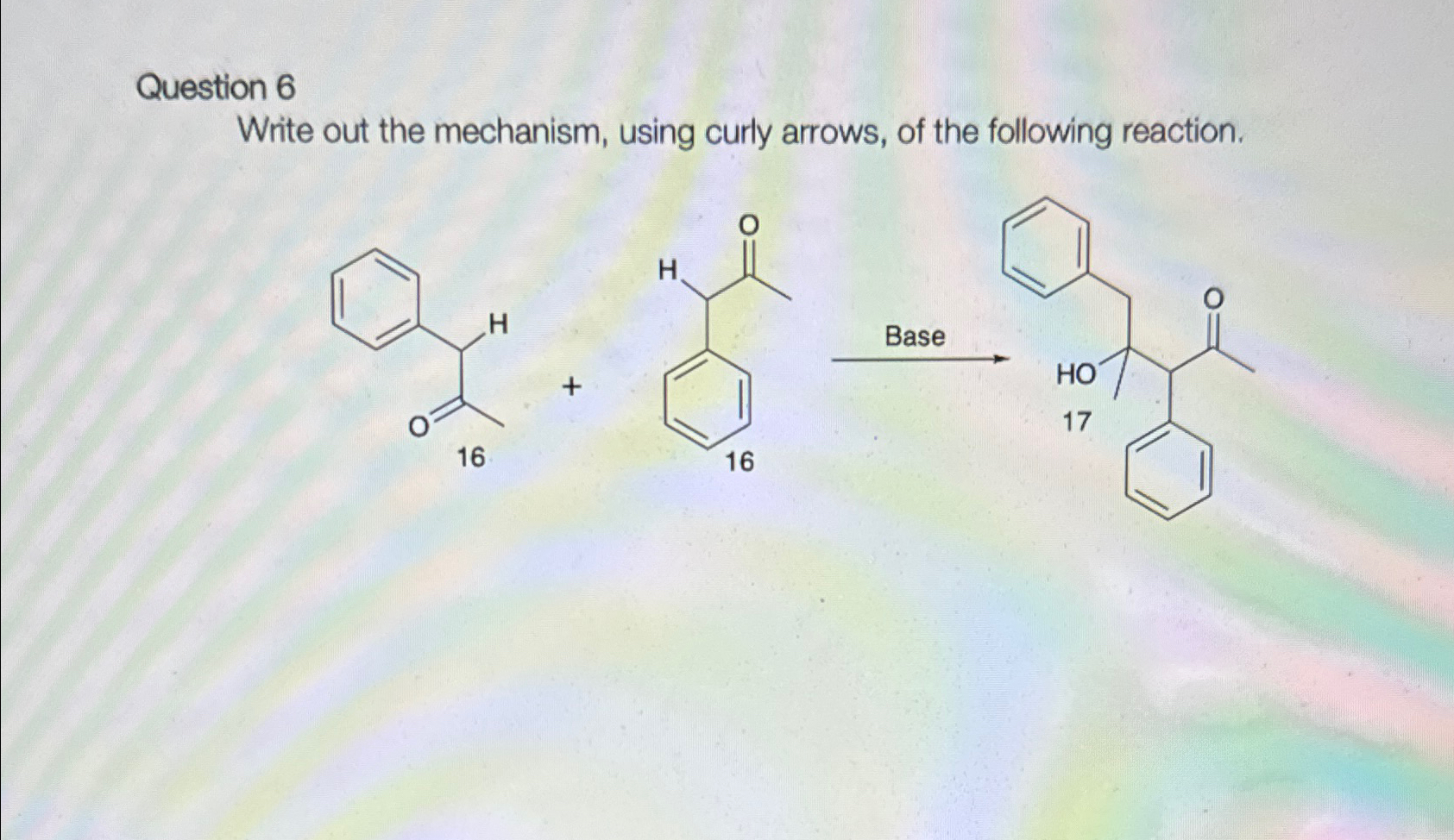 Solved Question 6Write out the mechanism, using curly | Chegg.com