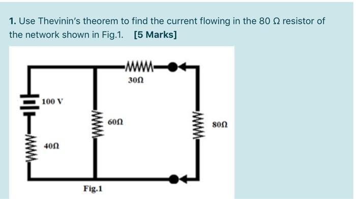 Solved 1. Use Thevinin's theorem to find the current flowing | Chegg.com