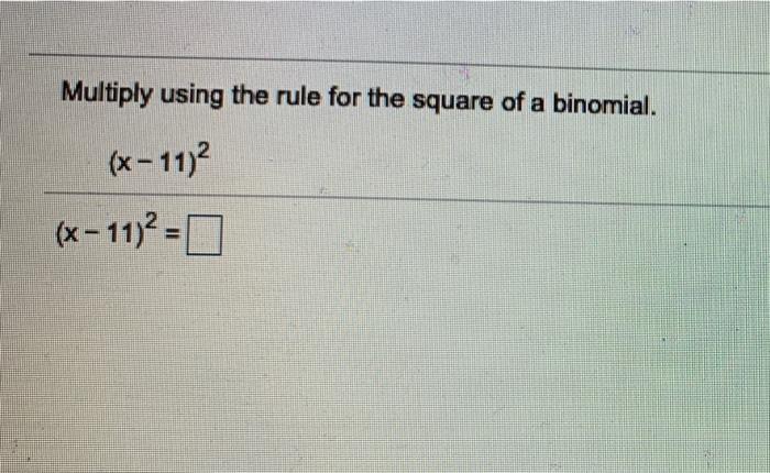 Solved Multiply using the rule for the square of a binomial. | Chegg.com