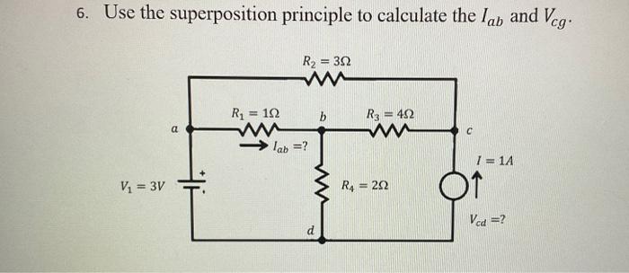 Solved 6. Use the superposition principle to calculate the | Chegg.com