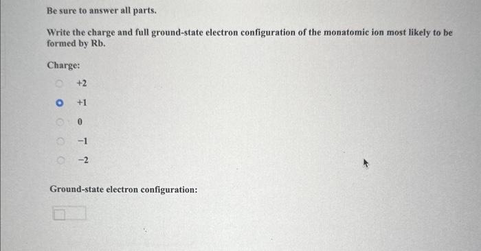 Solved Be Sure To Answer All Parts Write The Charge And