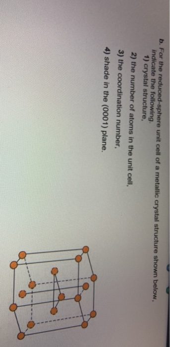 Solved b. For the reduced-sphere unit cell of a metallic | Chegg.com