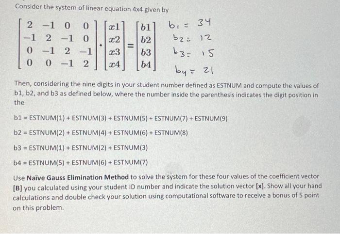 Solved Consider the system of linear equation 4x4 given by | Chegg.com