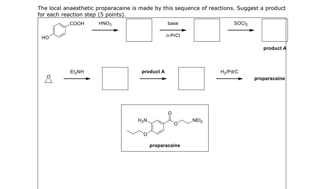 Solved The local anaesthetic proparacaine is made by this | Chegg.com
