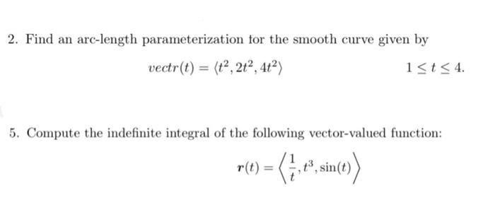Solved 2. Find an arc-length parameterization for the smooth | Chegg.com