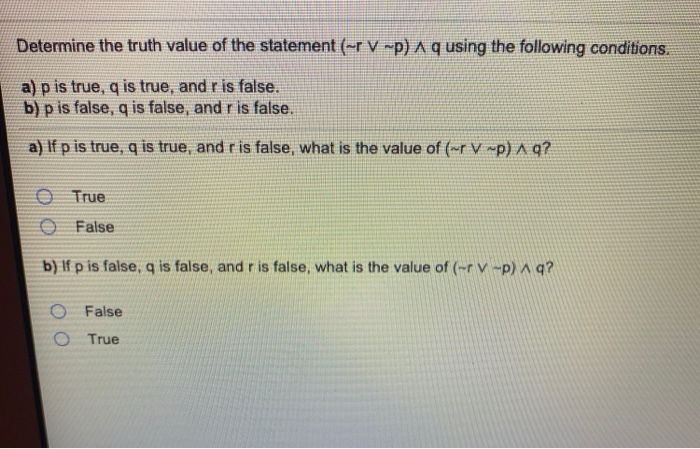 Solved Determine the truth value of the statement («r V-p) A | Chegg.com