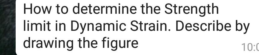 Solved How to determine the Strength limit in Dynamic | Chegg.com