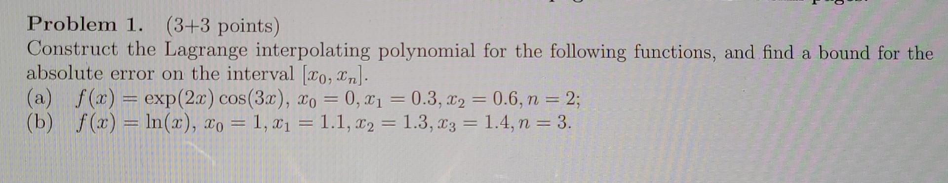 Solved Problem 1. ( 3+3 points ) Construct the Lagrange | Chegg.com