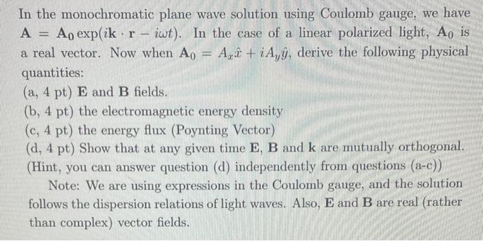 Solved In the monochromatic plane wave solution using | Chegg.com